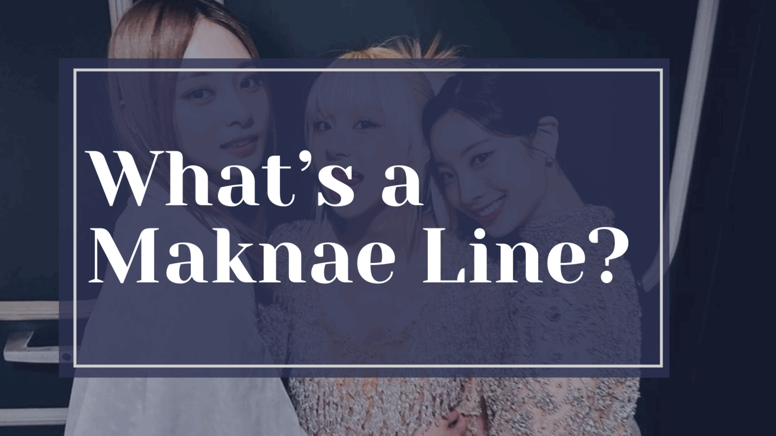 What Does “Noona” Mean in K-pop? Definition, Roles, and Popular Members ...