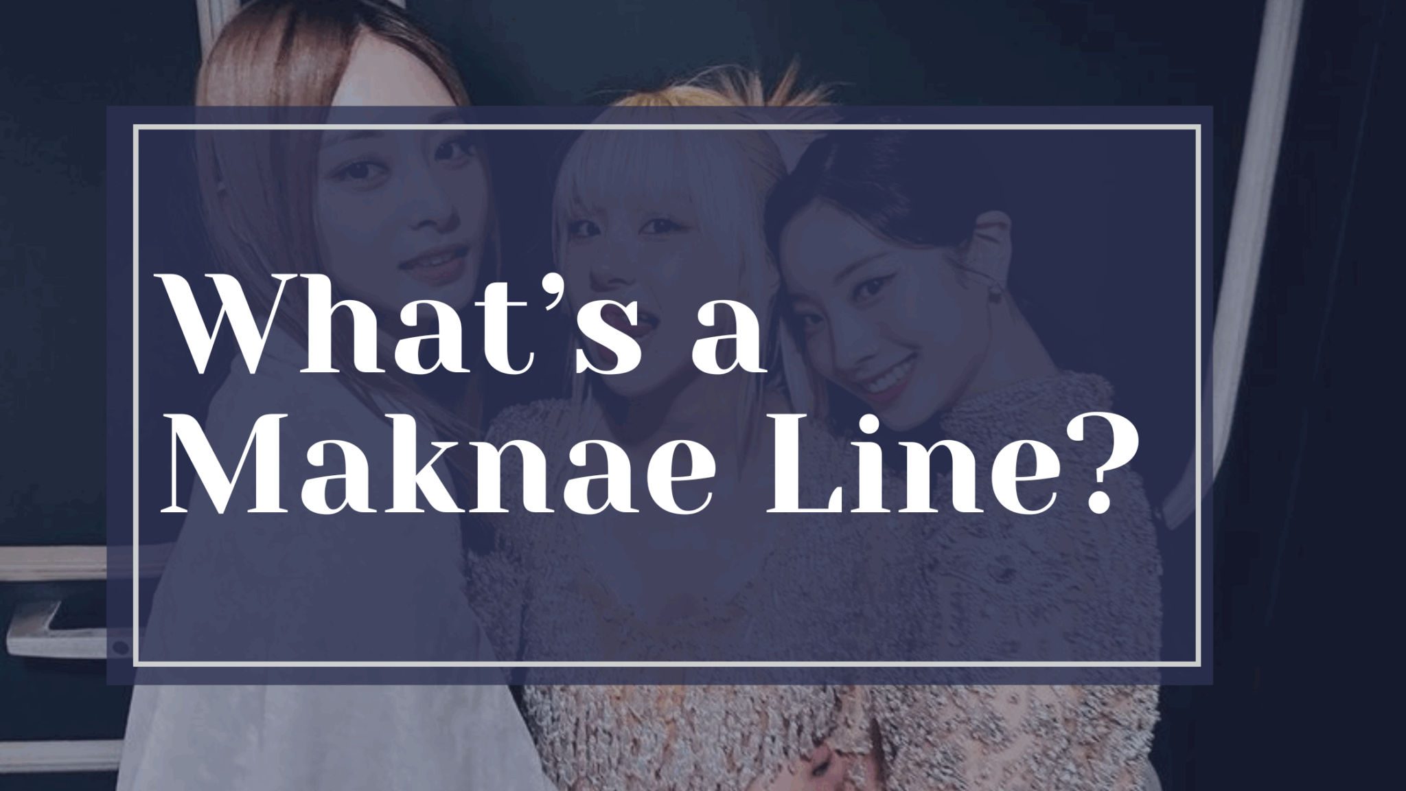 What Does “Noona” Mean in K-pop? Definition, Roles, and Popular Members ...