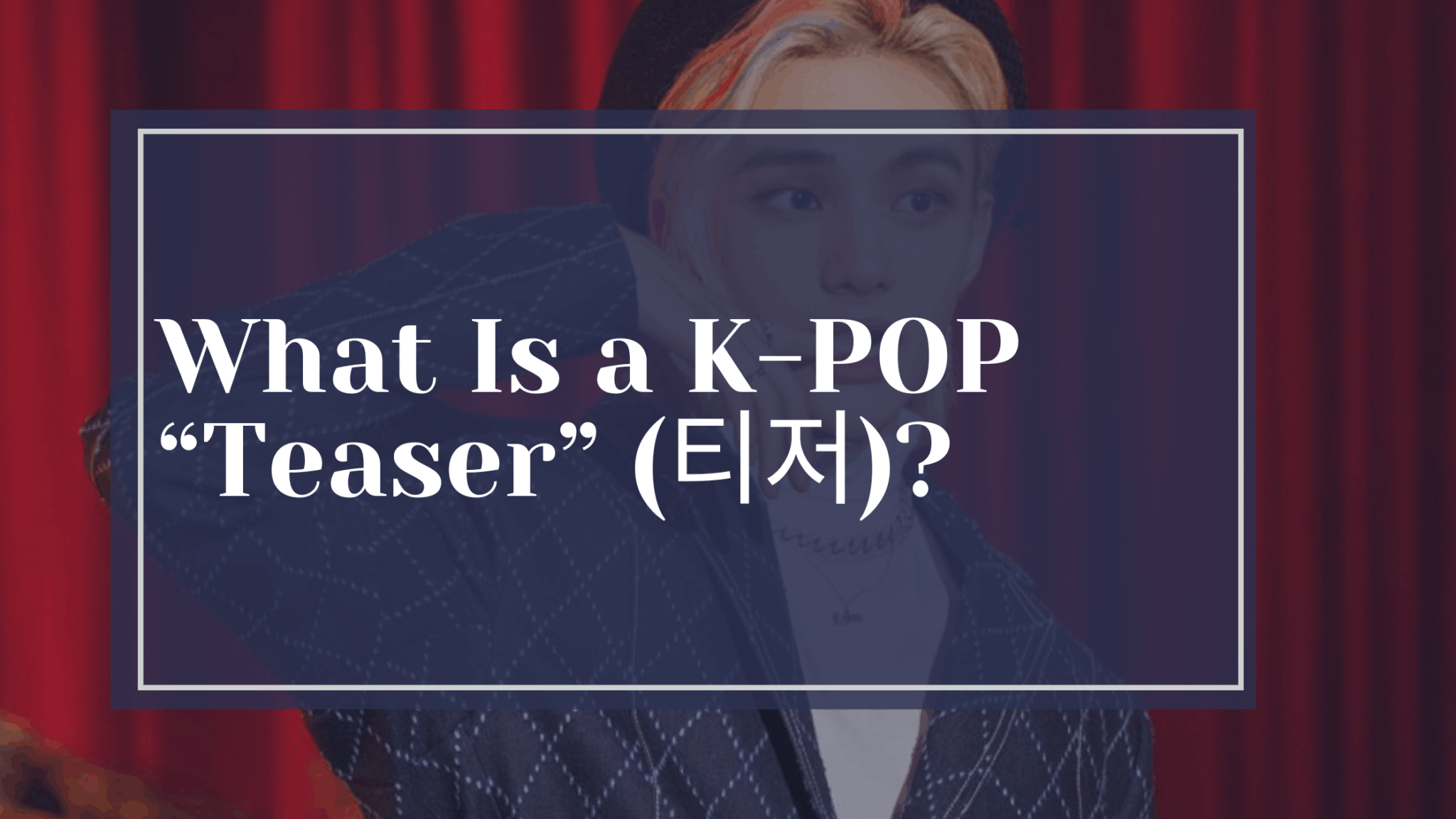 What Does “Hyung” Mean in K-Pop? Definition, Roles, and Popular Members ...